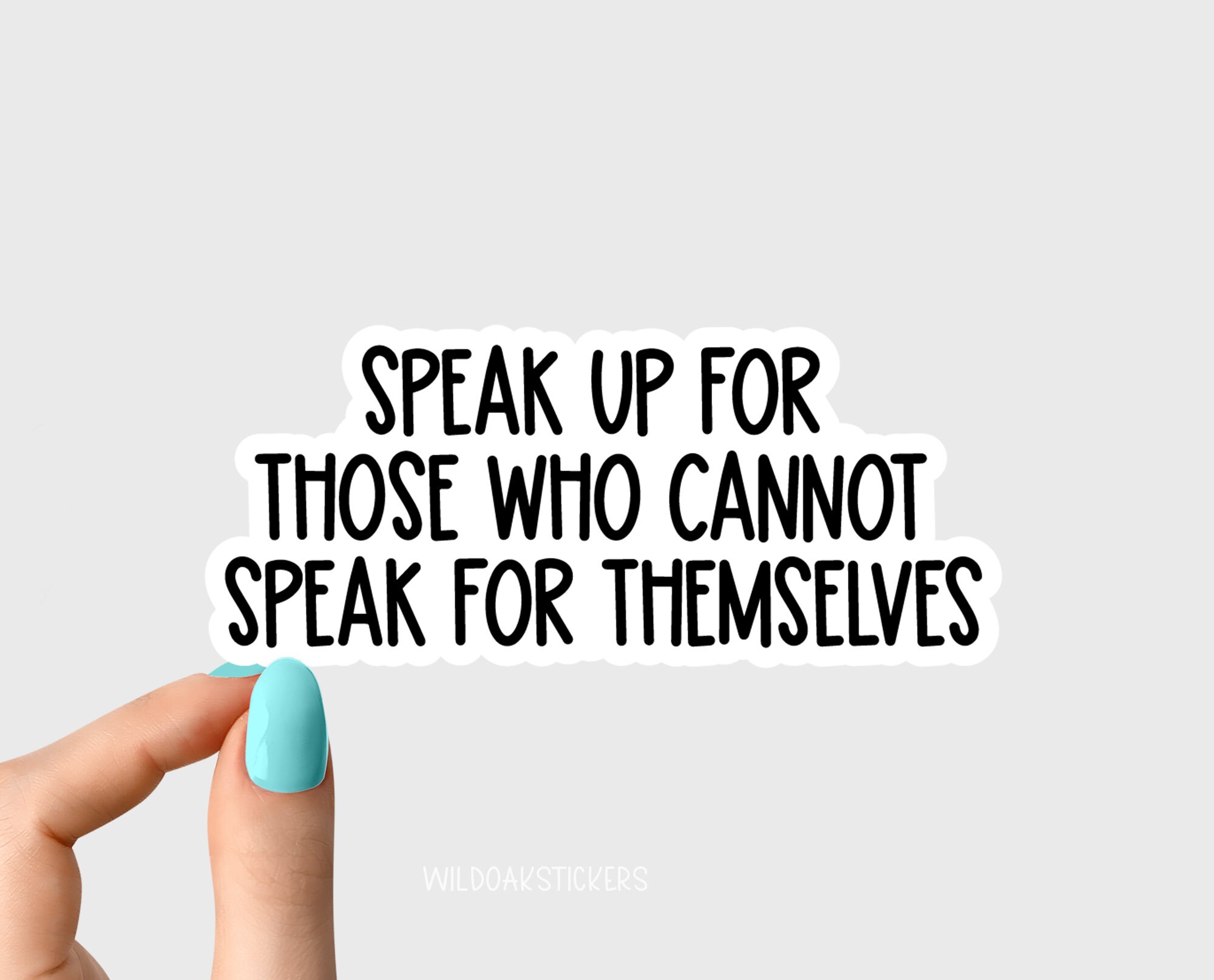 Speak up for Those Who Cannot Speak for Themselves Stickers, Equal ...