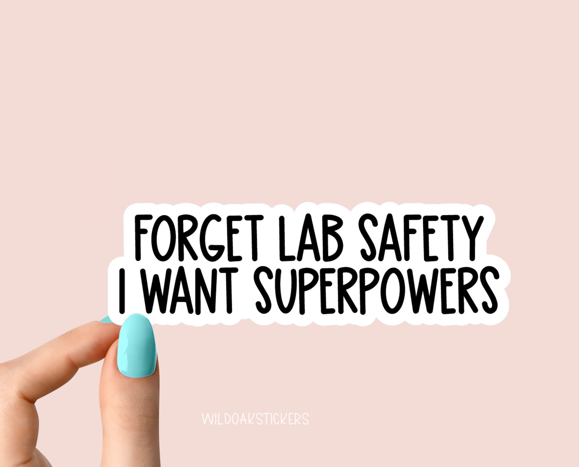 Forget Lab Safety I Want Superpowers Sticker Funny Science - Etsy
