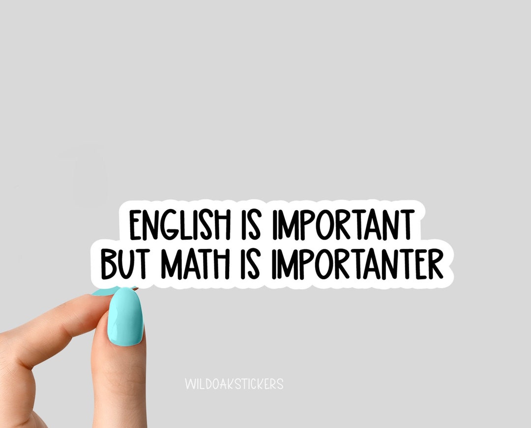 English is Important but Math is Importanter Sticker, Math Laptop ...