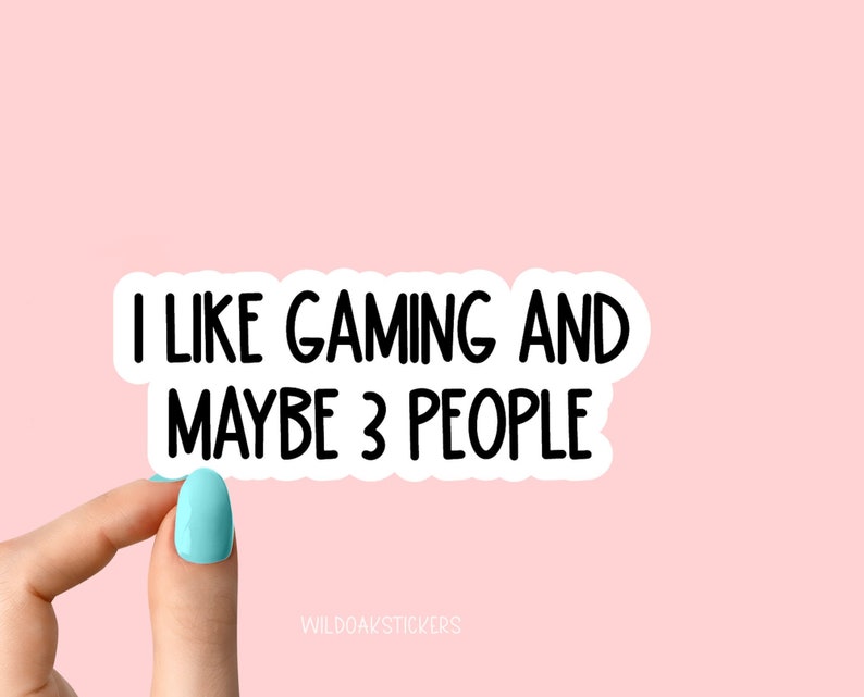 I Like Gaming and Maybe Three People Sticker Gaming Stickers - Etsy