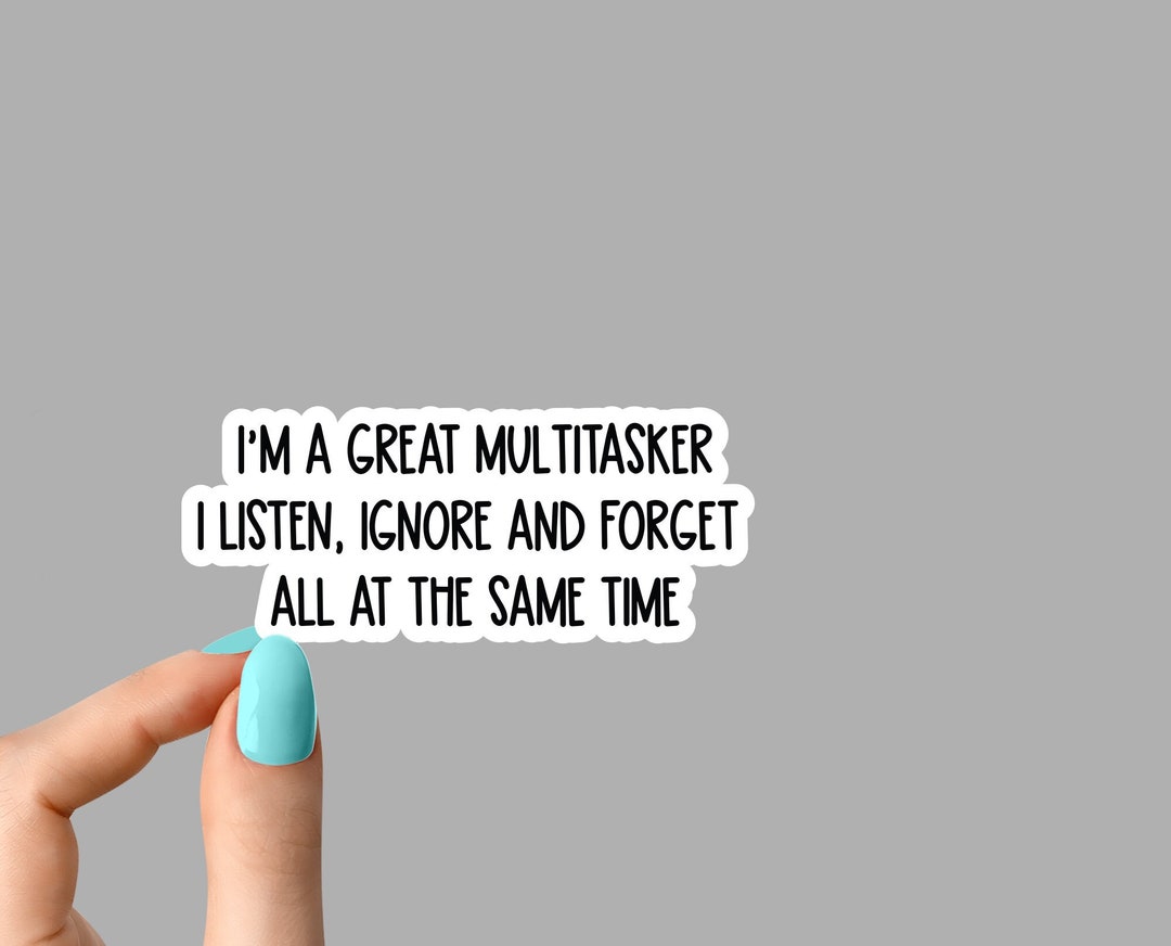Multitasker Sticker, Sarcasm Personality Funny Stickers, Laptop Decals ...