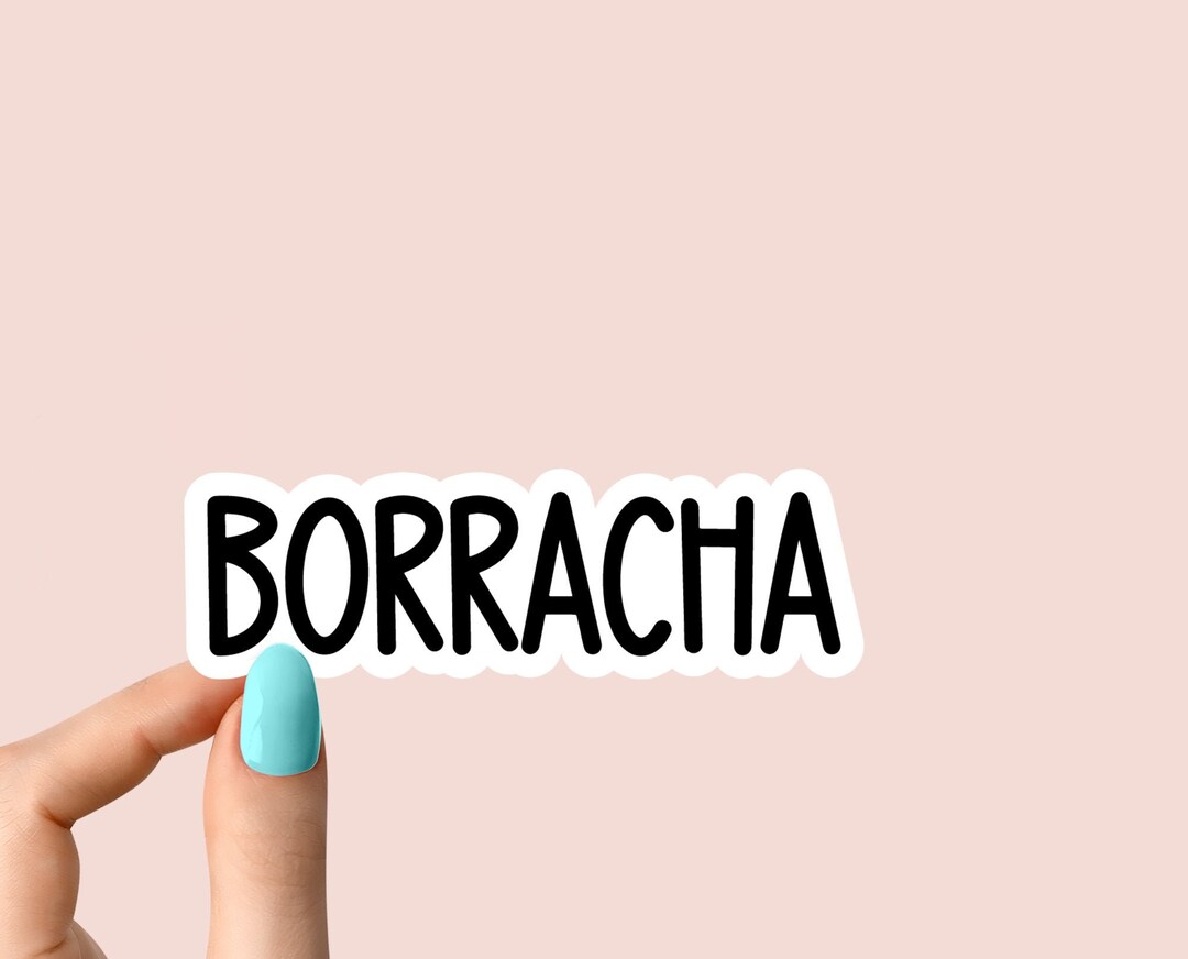 Borracha Sticker, Funny Stickers, Sarcasm Stickers, Sarcastic Stickers ...