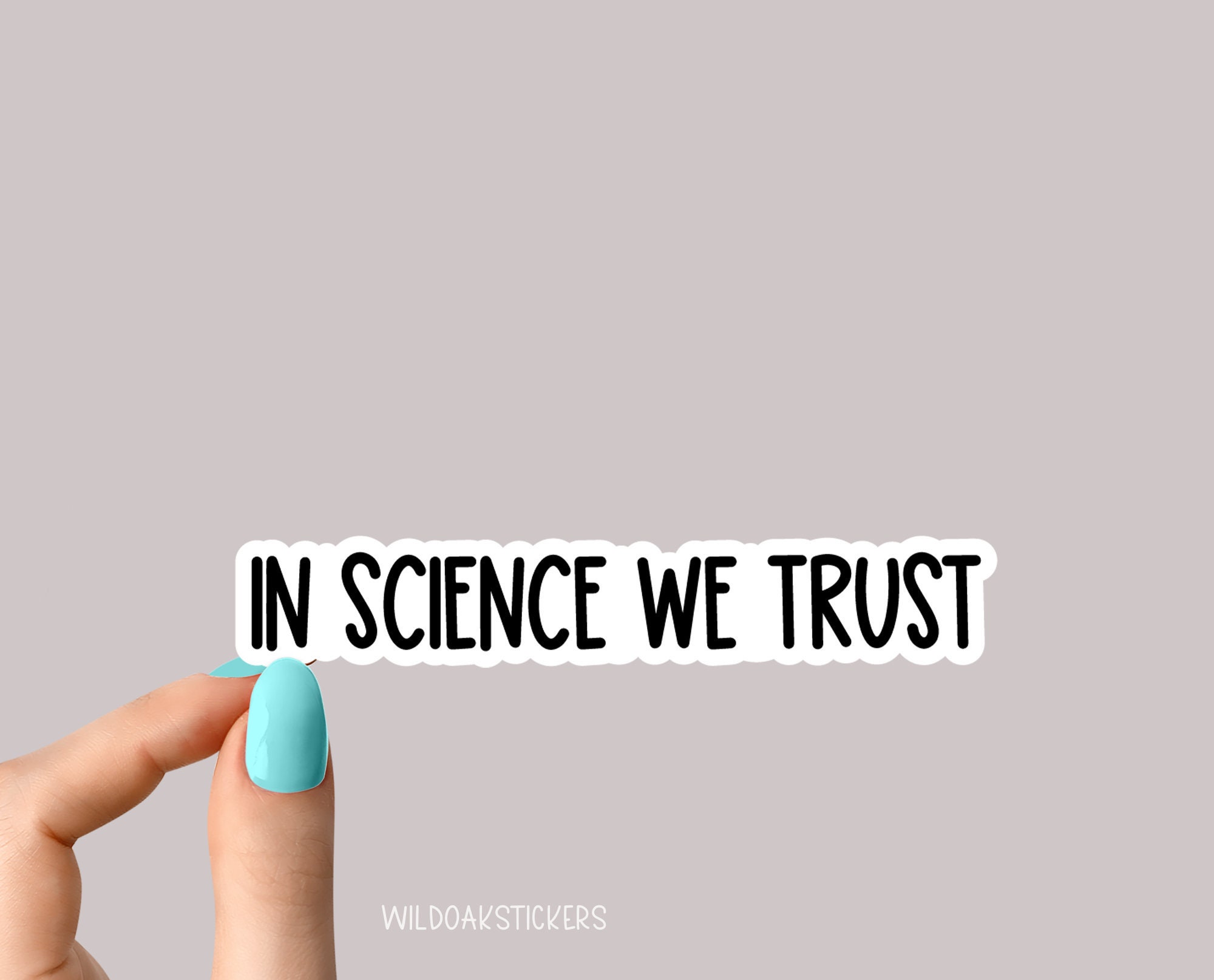 In Science We Trust Sticker, Science Stickers, Funny Science Stickers ...