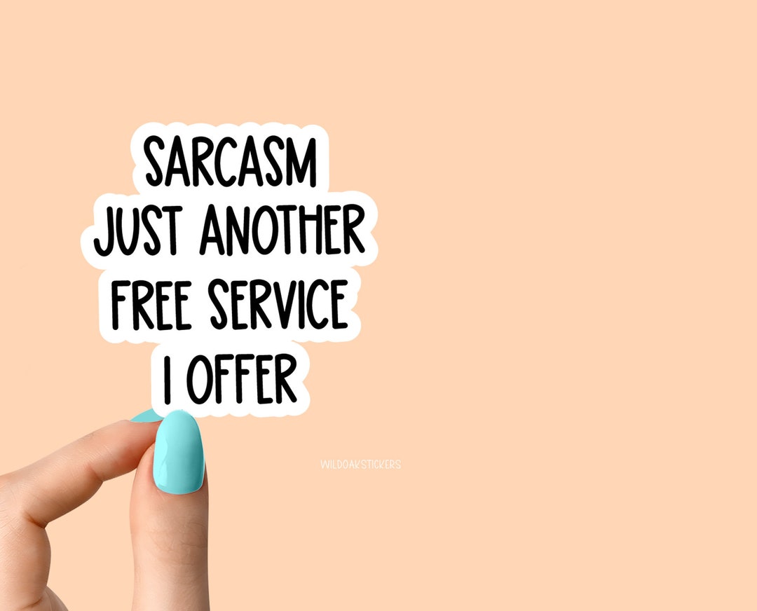 Sarcasm Free Services Sticker Funny Laptop Stickers, Funny Stickers ...