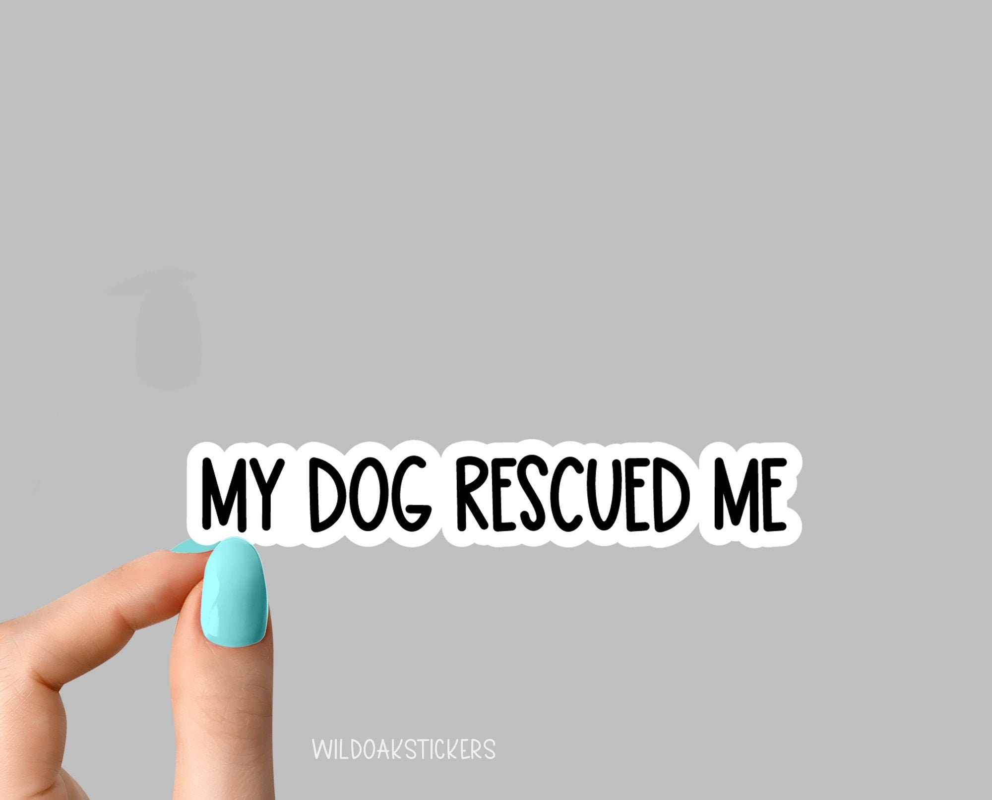 My Dog Rescued Me Sticker Rescue Dog Sticker Laptop Decals - Etsy