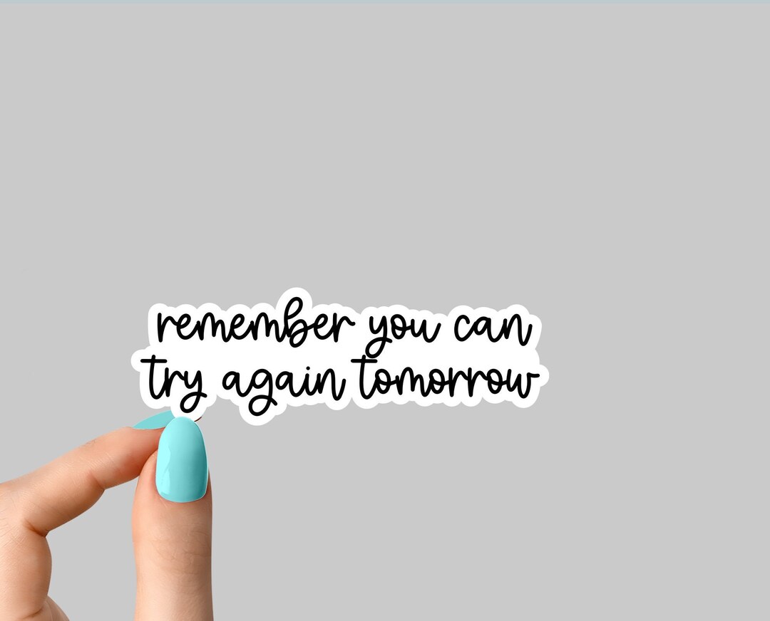 Remember You Can Try Again Tomorrow Sticker, Sports Stickers ...