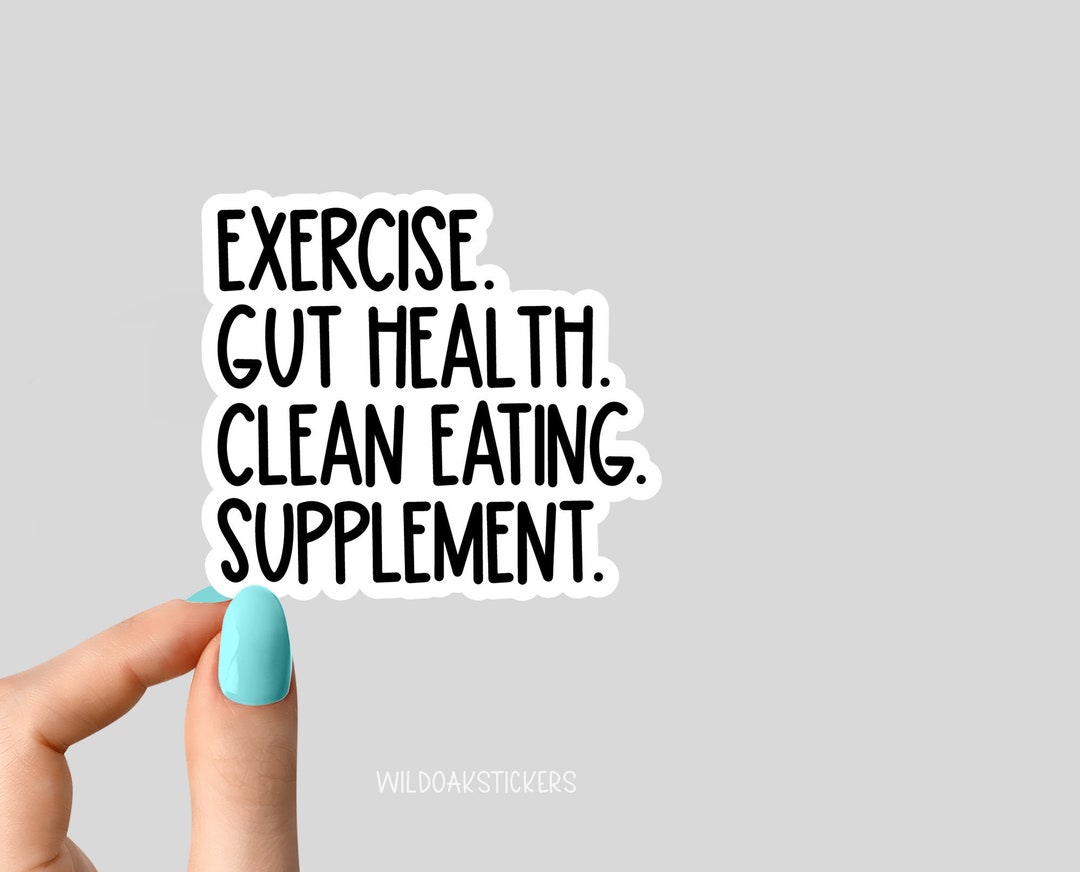 Exercise Gut Health Clean Eating Supplement Sticker, Motivational ...