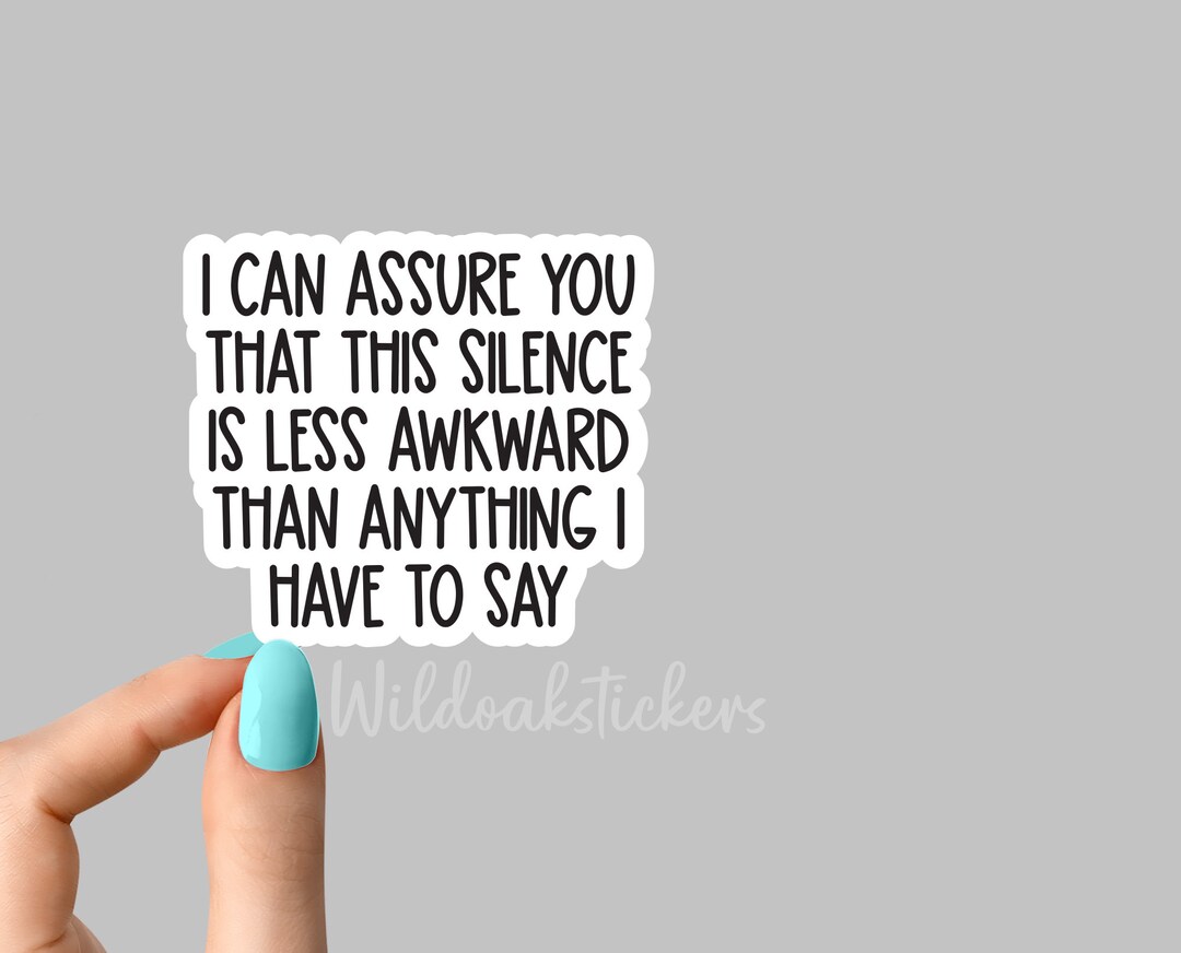 Silence is Less Awkward Sticker, Introvert Decal, Sarcastic Stickers ...