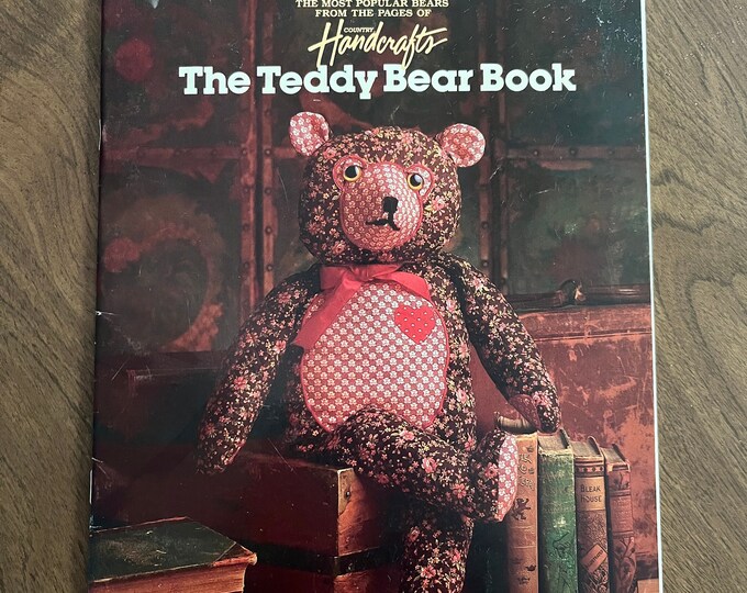The Teddy Bear Book by Country Handcrafts - 1985 - Full Sized Uncut ...