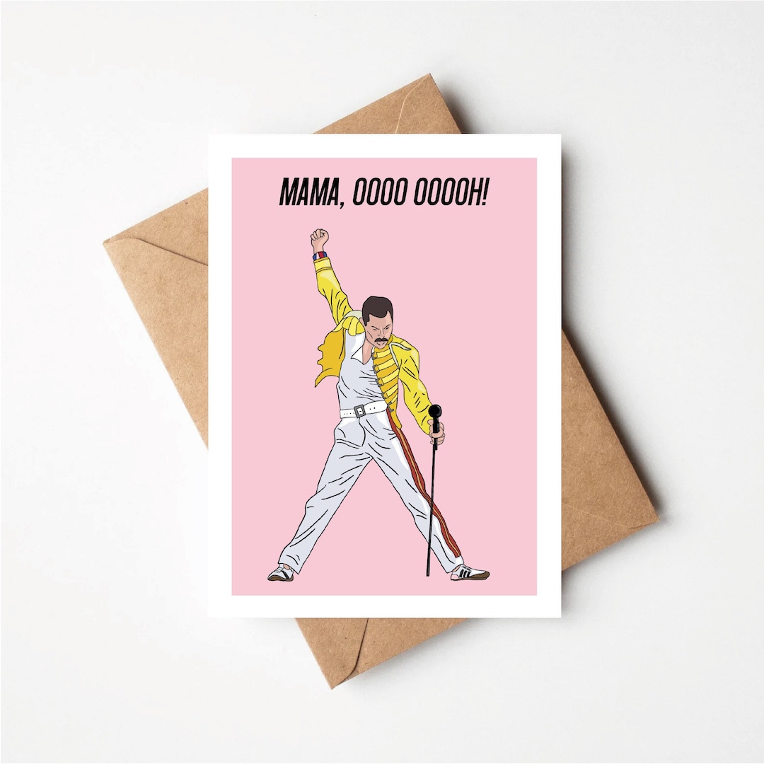 Mama, Ohhh Freddie Mercury, Queen Inspired Greeting’s Card, Birthday ...