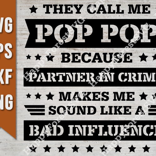 They Call Me Pop Pop Because Partner in Crime Makes Me Sound - Etsy