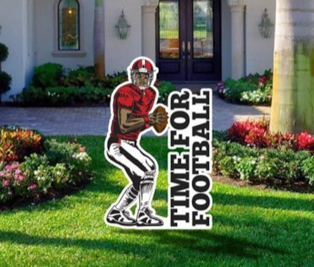 Time for Football Yard Sign / Super Bowl/ Homecoming/college Football ...