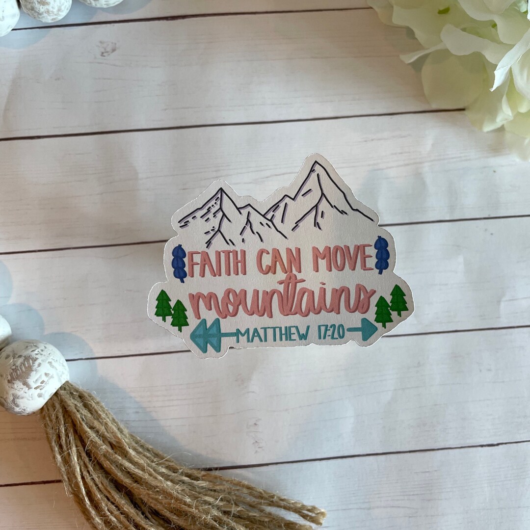 Faith Can Move Mountains Sticker - Etsy UK