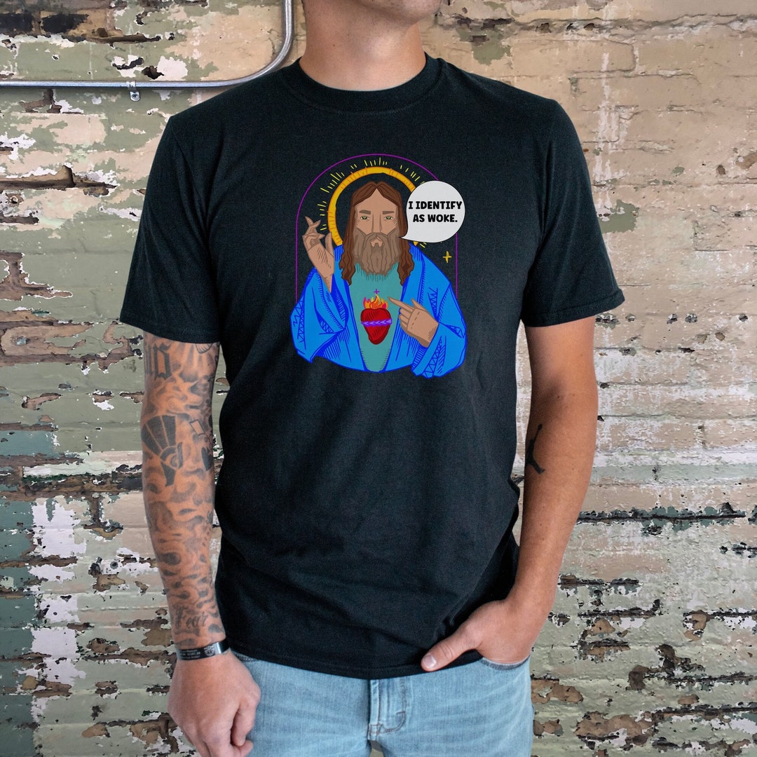 I Identify as Woke Jesus T-shirt, Democratic Socialism Shirt, Eat the ...