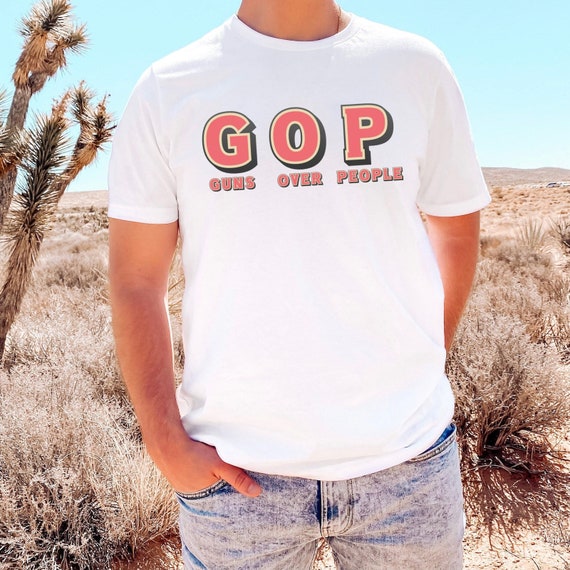 GOP Guns Over People Gun Reform Now Protect Kids Not Guns - Etsy