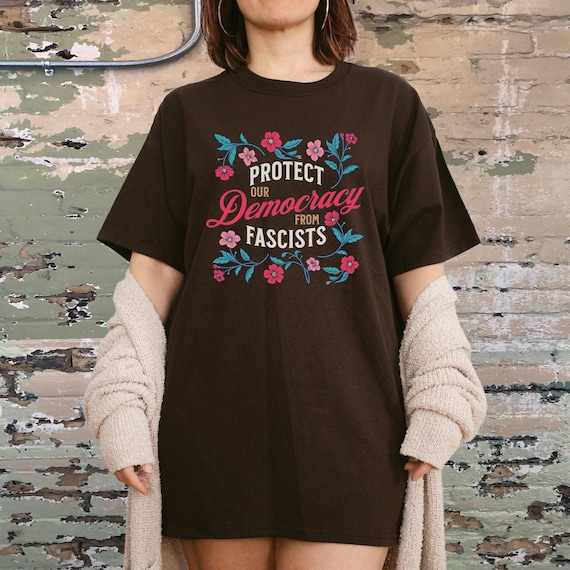 Democracy T Shirt Anti-fascist Shirt Democrat Shirt Liberal - Etsy