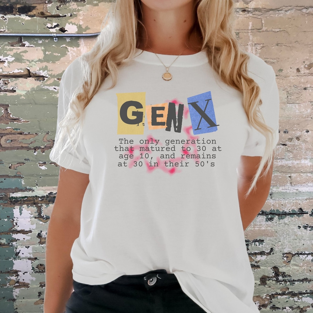 Generation X T-shirts, Gen X Shirt, Gen X Gifts, Funny 70s Shirt, 80s ...