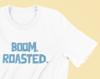 Boom Roasted Shirt - Etsy