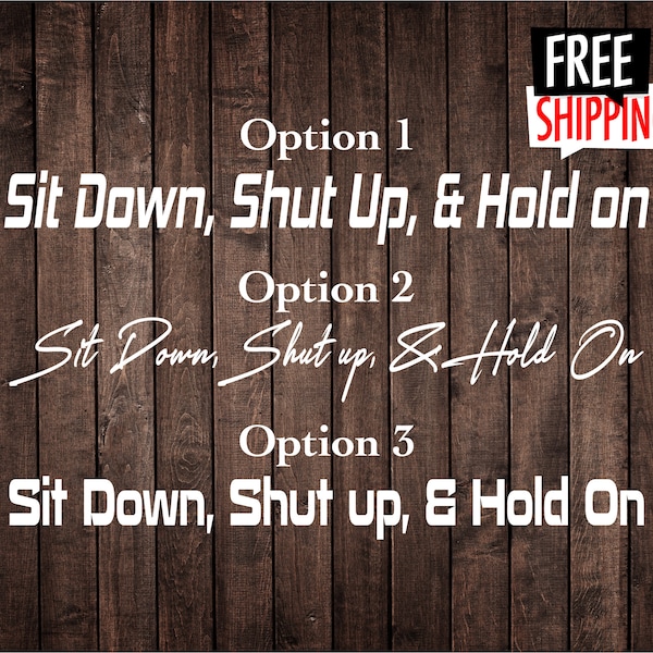 Sit Down Shut Up - Etsy