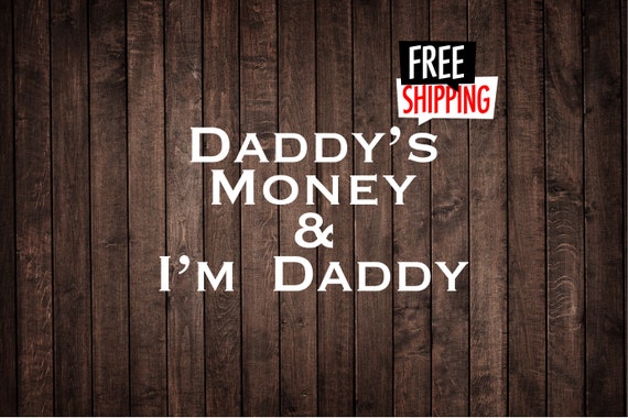 Daddy's Money & I'm Daddy DECAL | Etsy
