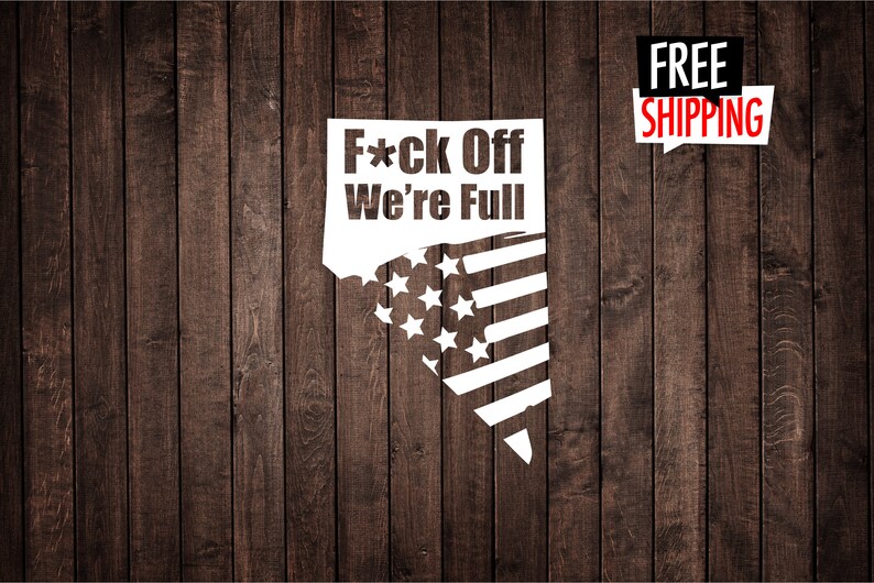F off We're Full Nevada | DECAL - Etsy