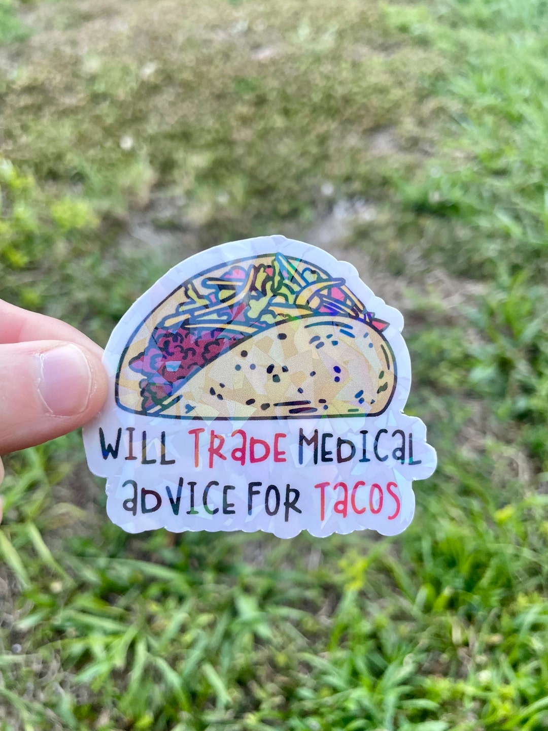 Medical Advice, Medical Humor, Hospital Humor, Taco Vinyl Waterproof ...