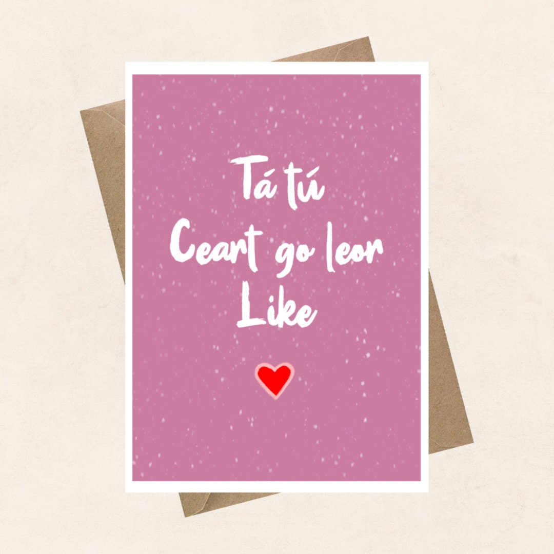 Tá tú Ceart go Leor Like, Valentines, Grußkarte als Gaeilge - Etsy ...