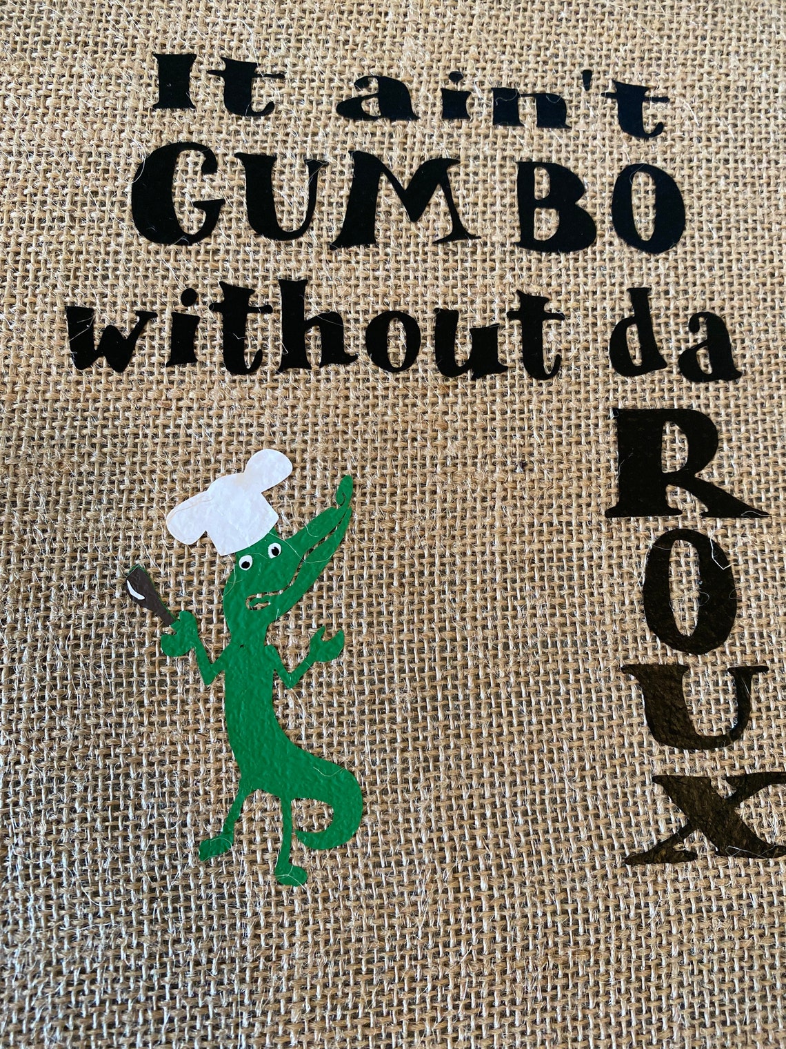 It Aint Gumbo Without Da Roux/ Cajun Burlap Sign/ Cajun Sign/ Burlap ...