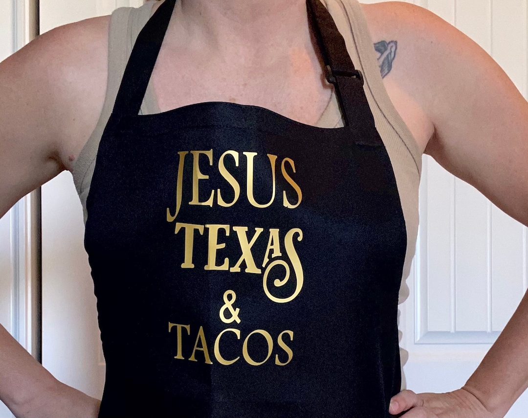 Jesus, Texas, and Tacos Apron, Womens Aprons, Texas Decor, Gifts for ...