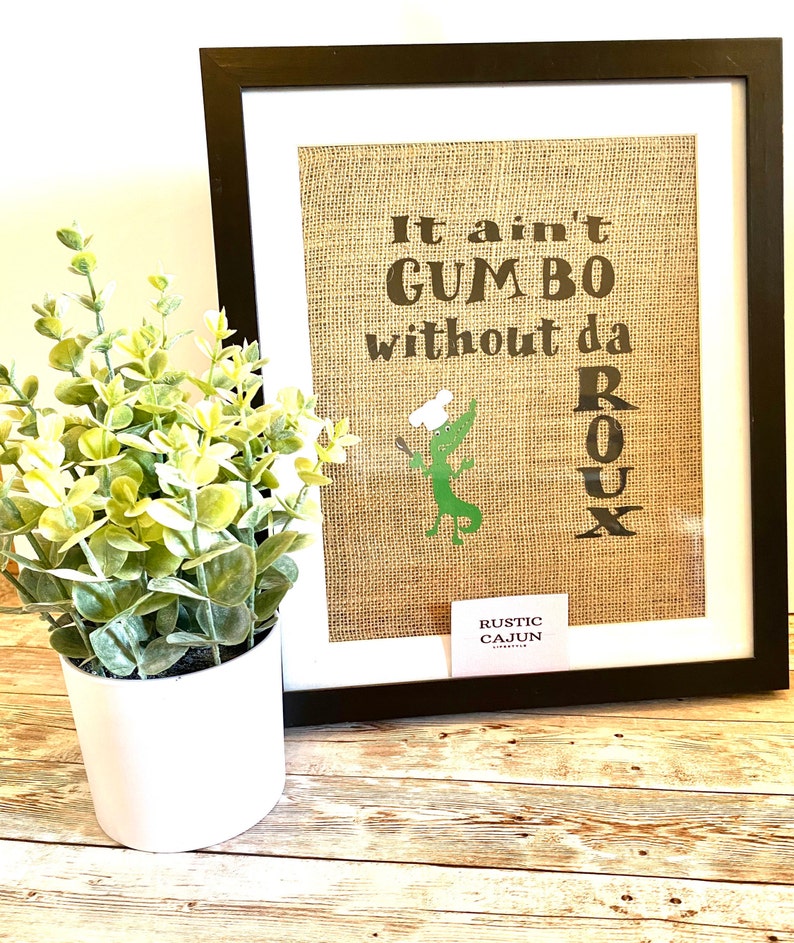 It Aint Gumbo Without Da Roux/ Cajun Burlap Sign/ Cajun Sign/ Burlap ...