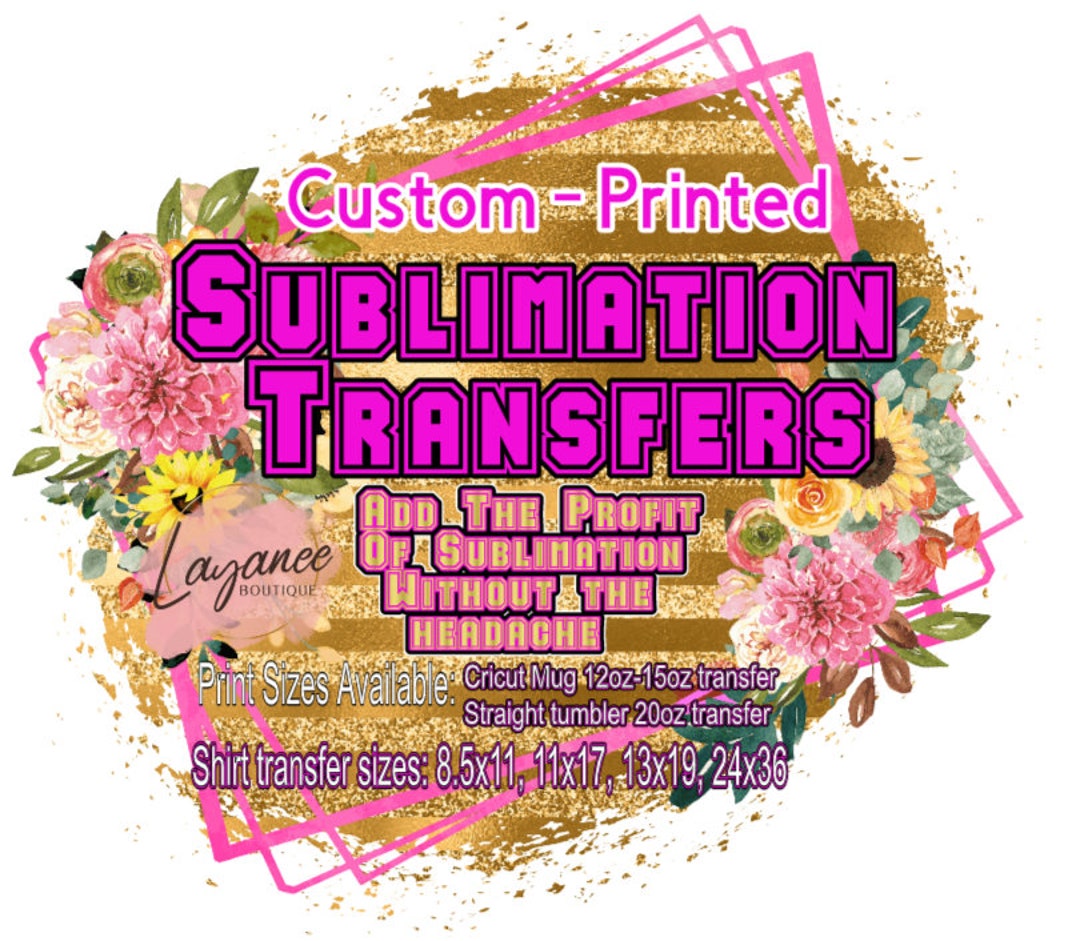 Sublimation Transfers Ready to Press, Printing Service for Sublimation ...