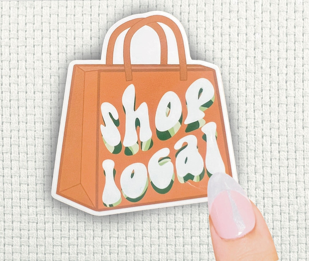 Shop Local Sticker- Glossy Vinyl Sticker- Support Small Businesses ...