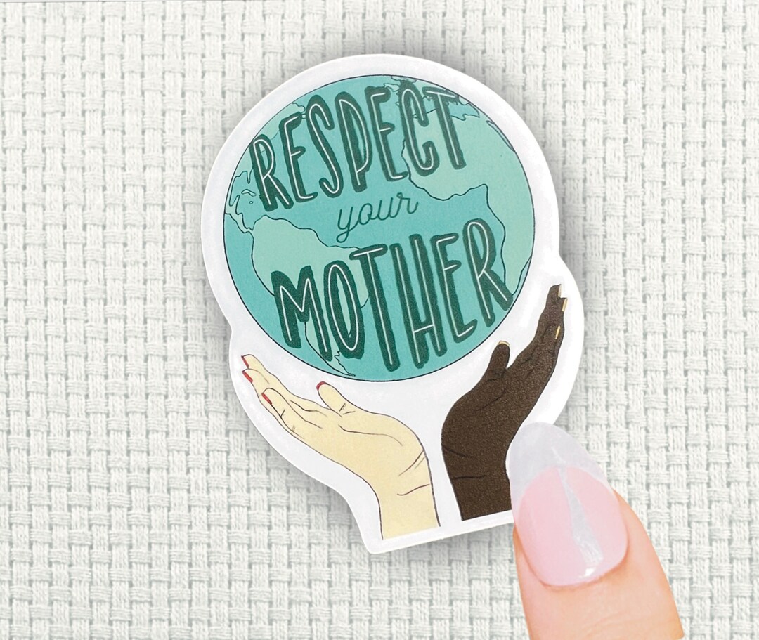 Respect Your Mother Earth Vinyl Sticker - Planet Earth - Etsy