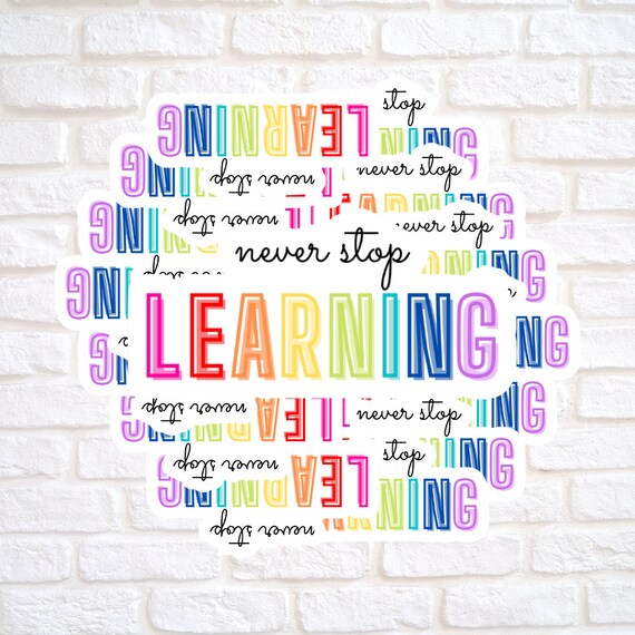 Never Stop Learning L Teacher Stickers L Stickers for Teachers | Etsy
