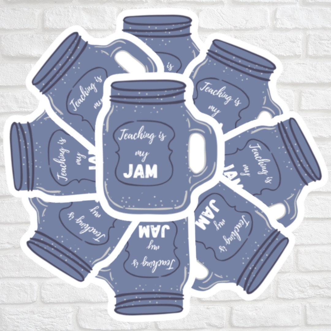 Teaching is My Jam Jar Sticker L Teacher Sticker L Teacher Life L ...