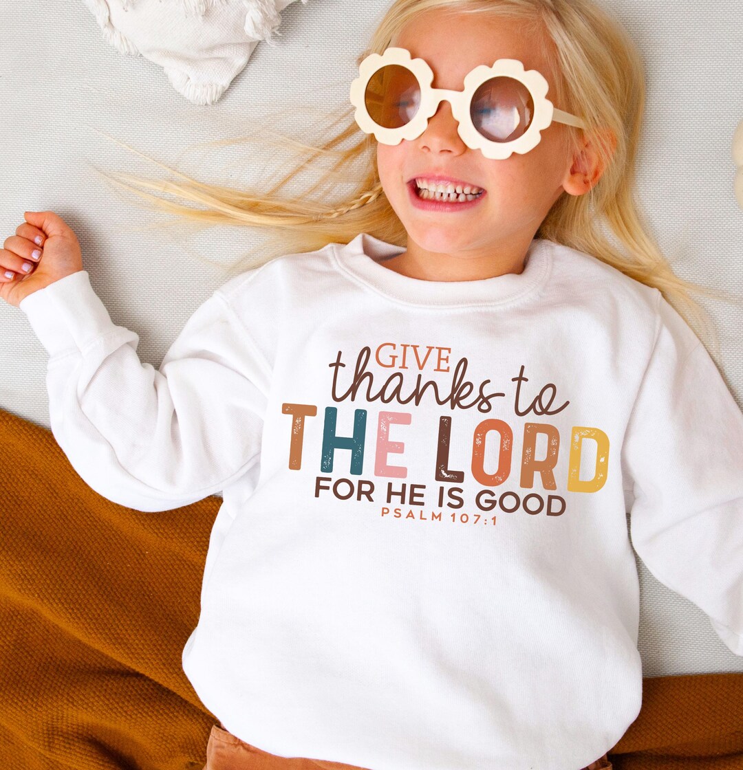 Givethanks to the Lord, Thanksgiving Sweatshirt, Thanksgiving Toddler ...