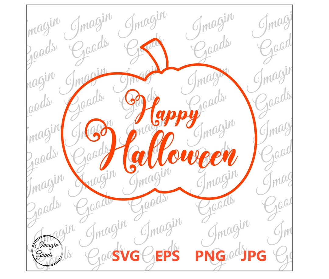 Happy Halloween SVG File ,png, Eps and Jpg ,fall Silhouette,pumpkin ...