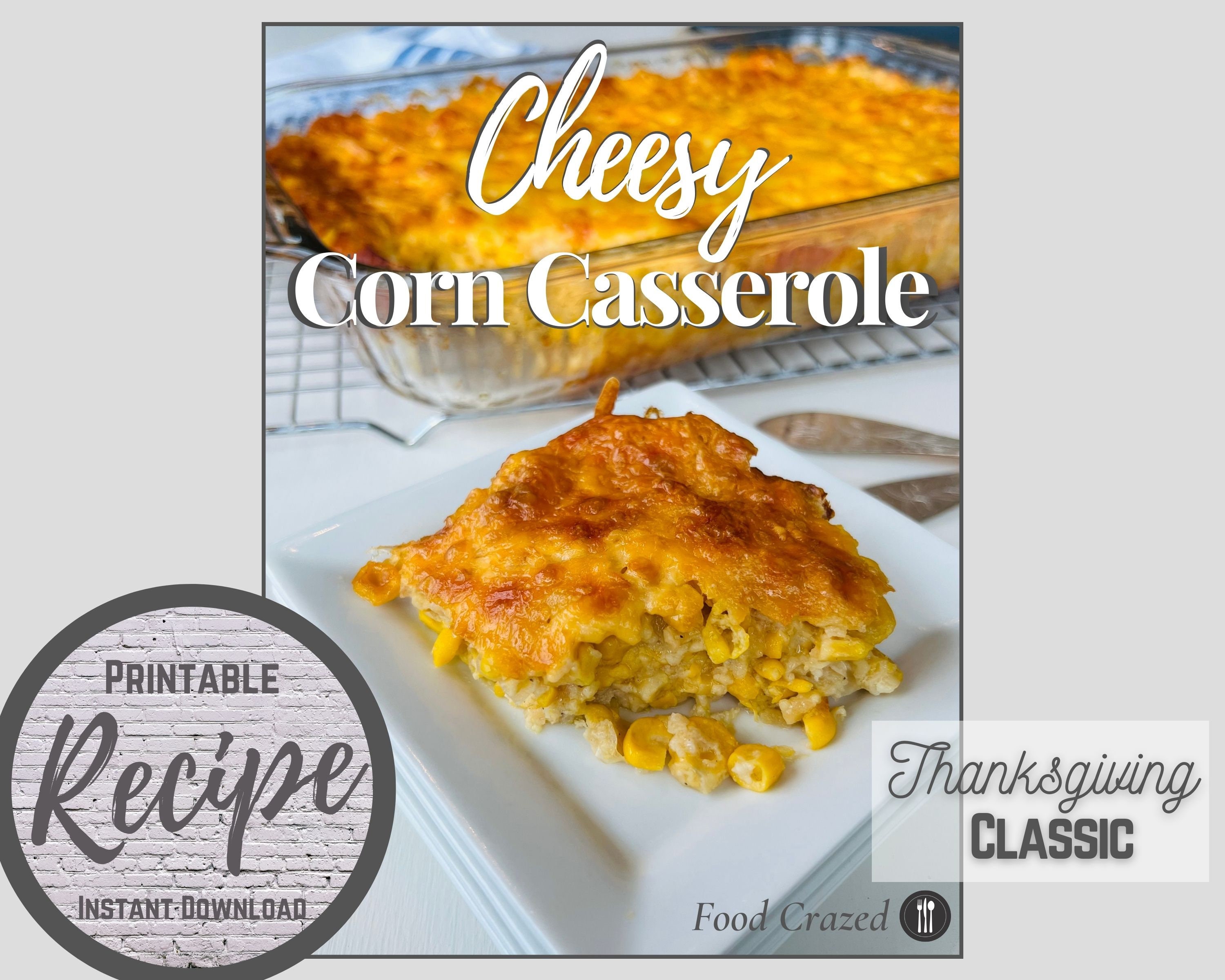 Food Crazed Recipe, Cheesy Corn Casserole, Instant Download, Recipe ...