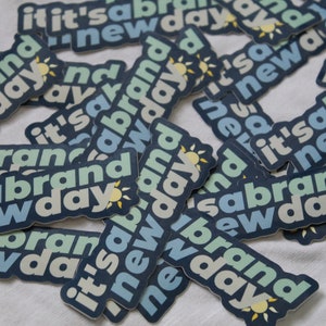 It's A Brand New Day Sticker - Etsy