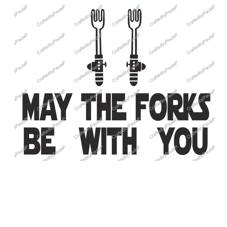 Star Wars. May the Forks Be With You SVG. Digital Download - Etsy