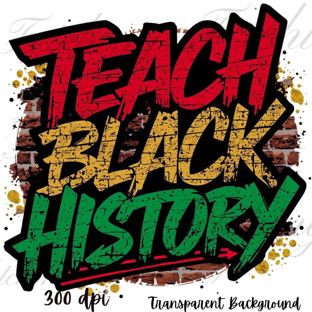 Teach Black History PNG | Afrocentric Clip Art (digital Download ...