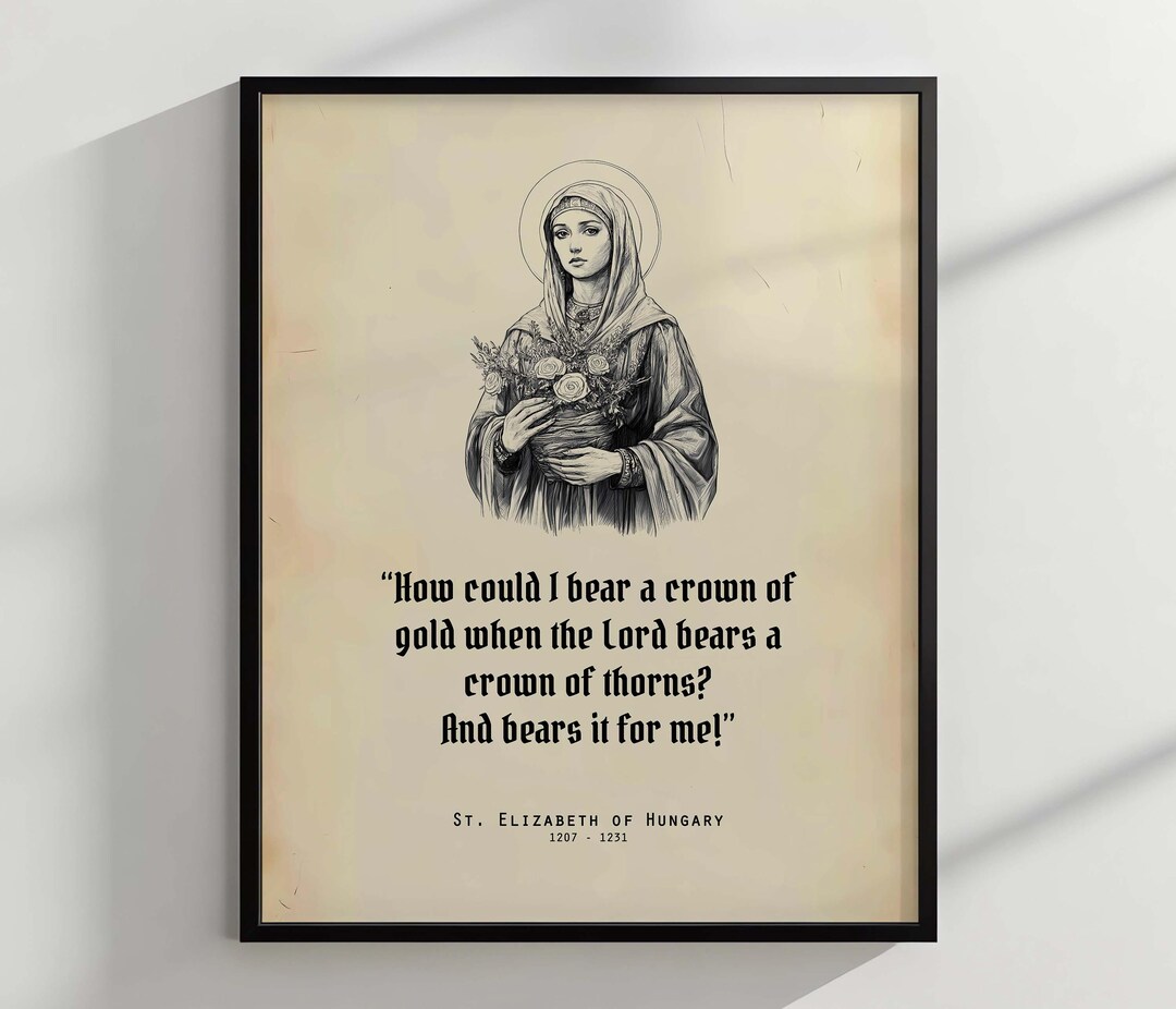 St Elizabeth Quote Wall Art, Saint Elizabeth of Hungary Quotes, Saint ...