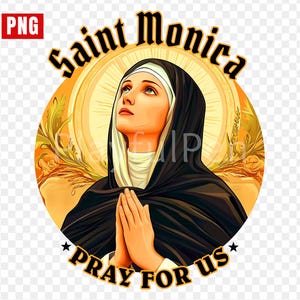 St Monica Clipart PNG, Saint Monica Mother of St Augustine Pray for Us ...