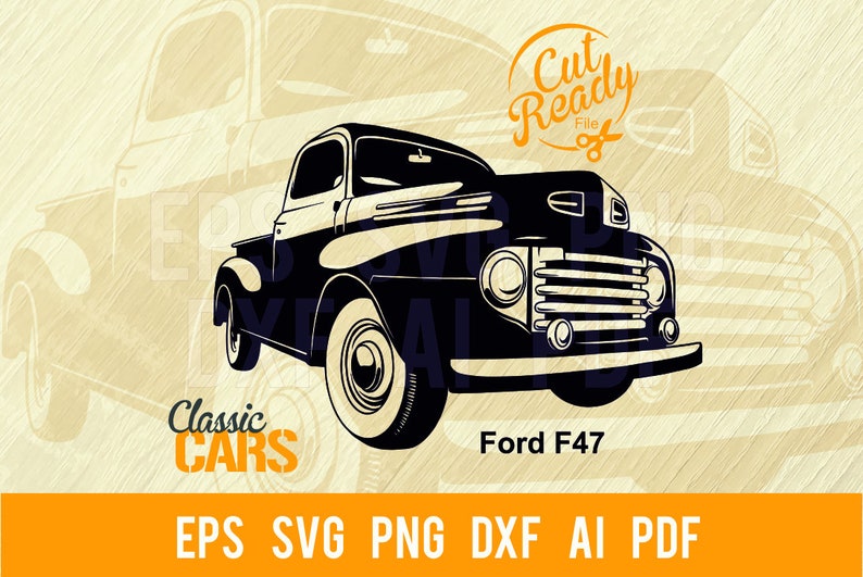 Ford F47 SVG Cut File | Classic Cars Svg| Cut Ready Clip Art Graphics ...