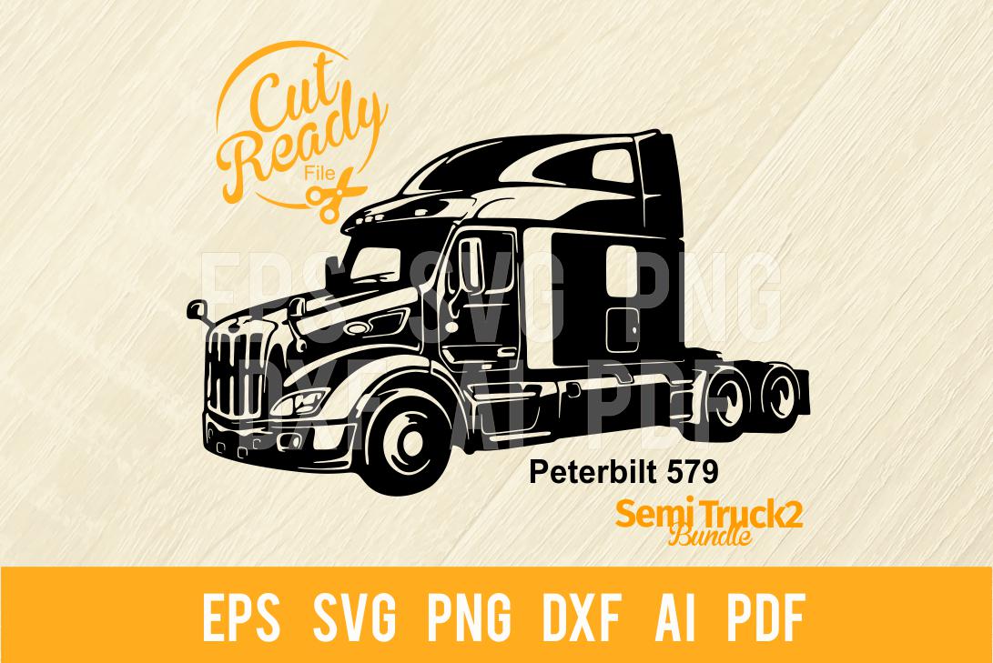 Semi Truck Peterbilt 579 SVG, American Truck Svg - Cut Files | - Cricut ...
