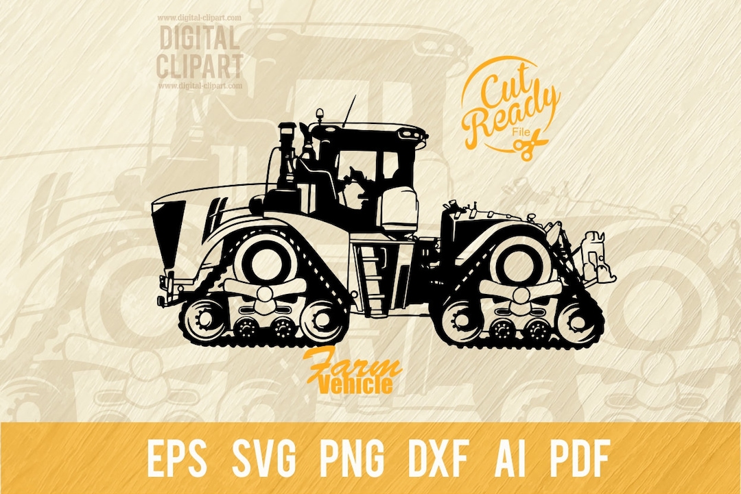 Crawler Tractor Farm Tractor SVG Vehicle SVG Vector File, Cut Stencil ...