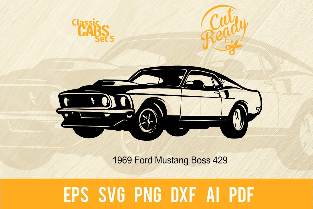 1969 Ford Mustang Boss 429 SVG Cut File | Classic Cars Svg| Cut Ready ...