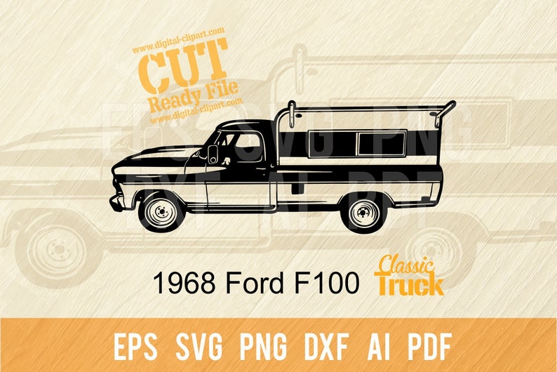 1968 Ford F100 SVG Vector Clipart Cut Ready Clip Art Graphics Digital ...