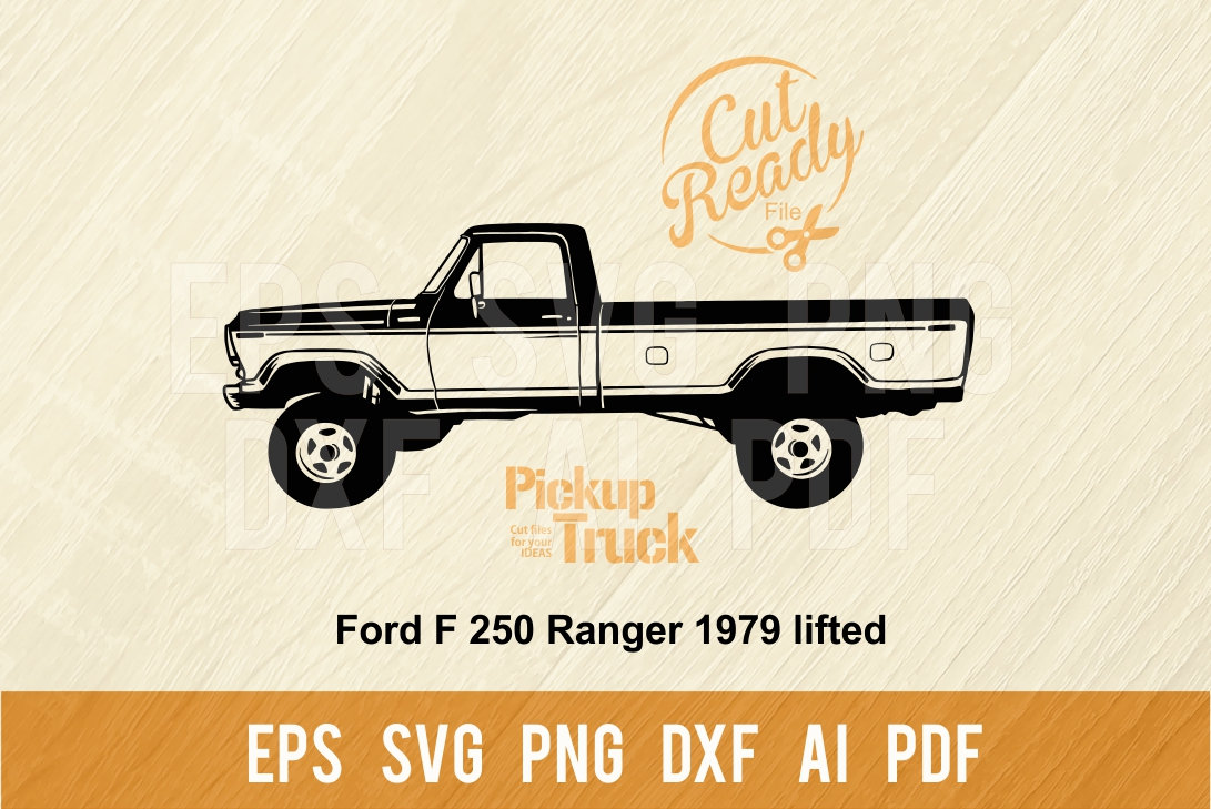 Ford F 250 Ranger 1979 Lifted SVG | Classic Pickup Cars SVG | Pickup ...
