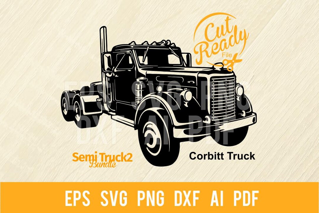 Corbitt Truck Svg | Trucker SVG | Big Truck Clipart | Trucking Vehicle ...